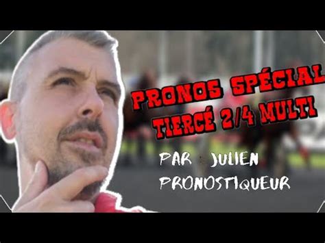 Pronos Sp Cial Tierc Multi De Julien Pour Le Quinte Du Mardi