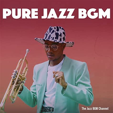 Amazon Pure Jazz BGM The Jazz BGM Channel Digital Music