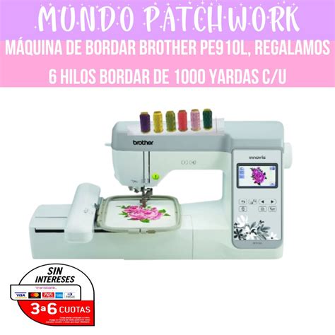 Máquina de Bordar Brother PE910L regalamos 6 hilos bordar de 1000