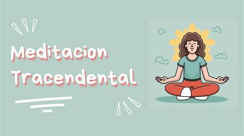 Descubre el Poder de la Meditación Trascendental YouTube