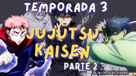 EL JUEGO DE LA MUERTE COMIENZA Jujutsu Kaisen TEMPORADA 3 Manga