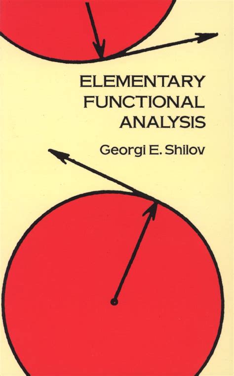 elementary functional analysis by georgi e shilov introductory text covers basic structures of