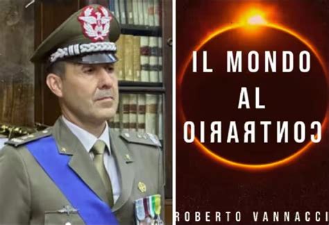 Il Mondo Al Contrario Del Generale Roberto Vannacci Non Mi Scuso