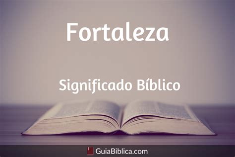 O Que Significa Fortaleza Na Bíblia EDUKITA