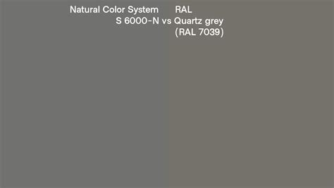 Natural Color System S 6000 N Vs RAL Quartz Grey RAL 7039 Side By