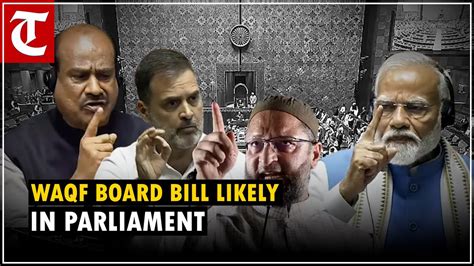 LIVE Govt May Bring In Waqf Board Amendment Bill In Parliament YouTube
