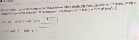 solved question 1 simplify each trigonometric expression shown below into a single trig