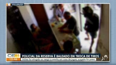 Cetv Edi O Fortaleza Policial Da Reserva Baleado Em Troca De