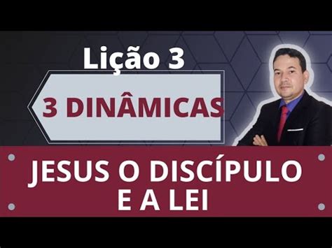 EBD Lição 3 Jesus o Discípulo e a Lei 3 DINÂMICAS Márcio Matos YouTube