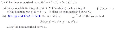 solved let c be the parametrized curve f t t t for