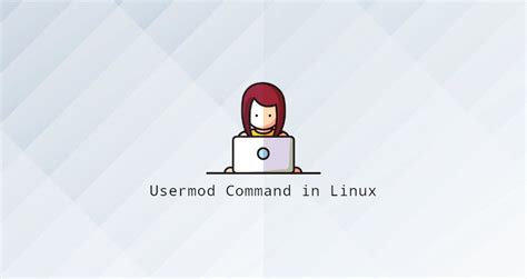 Usermod Command In Linux Linuxize