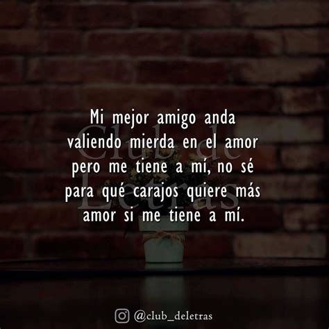 Y Si Vas A Amar Ama Mucho No Seas Como El Resto Que No Da Nada Y Si