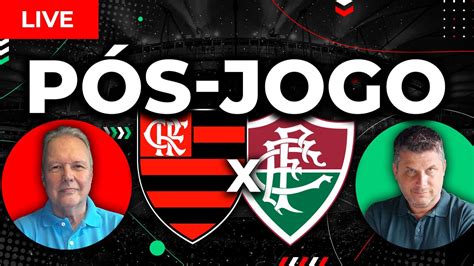 Live P S Jogo Como Foi O Fla Flu Youtube