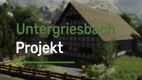 Ls22 Untergriesbach Projekt Trailer YouTube