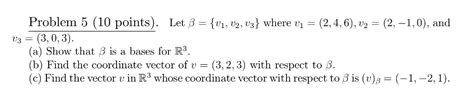 solved problem 5 10 points let β v1 12 v3} where v 2