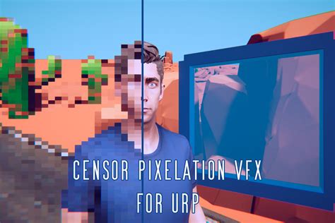 Censor Pixelation VFX for URP VFX 着色器 Unity Asset Store