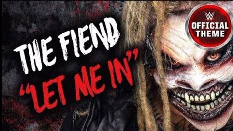 THE FIEND BRAY WYATT LET ME IN WWE THEME SONG YouTube