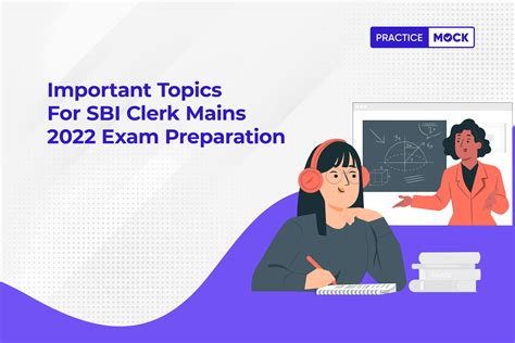 Important Topics For SBI Clerk Mains 2022 Exam Preparation