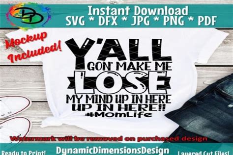 Ya Ll Gon Make Me Lose My Mind Up In Here Graphic By Dynamic Dimensions