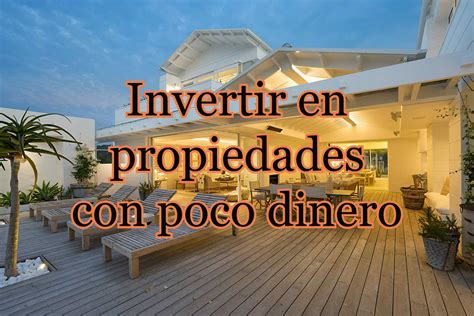 C Mo Invertir En Inmuebles Con Poco Dinero