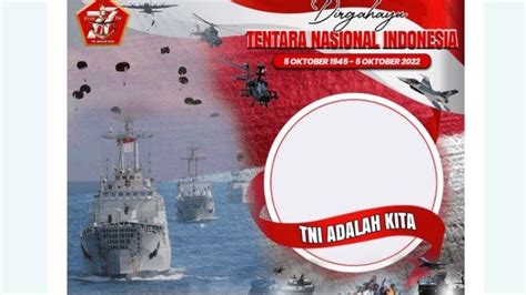 Link Twibbon Hari TNI 2022 Beragam Bingkai Foto Menarik Dan Bisa