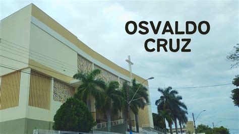 Osvaldo Cruz SP Passeio Da Rota 408 Pela Cidade De Osvaldo Cruz 9