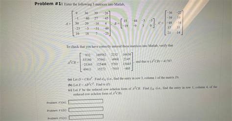 Solved Problem Enter The Following Matrices Into Chegg