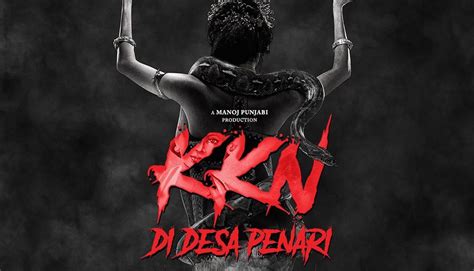 Jadwal Film KKN Di Desa Penari Hari Ini 24 Mei 2022 Di Bioskop XXI CGV