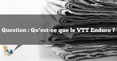 Question Qu Est Ce Que Le VTT Enduro COSA Thle