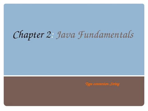 PPT Chapter 2 Java Fundamentals Type Conversion String DOKUMEN TIPS
