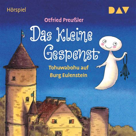 Das kleine Gespenst Tohuwabohu auf Burg Eulenstein Otfried Preußler