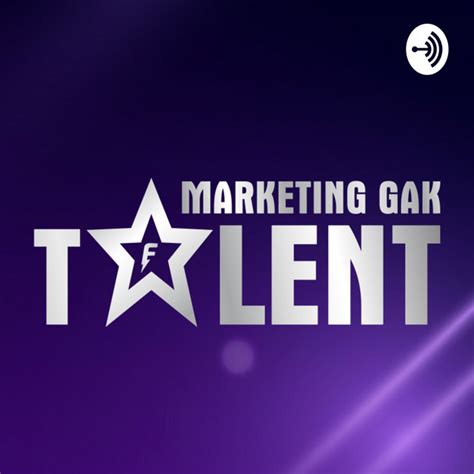 Marketing Gak Talent Podcast On Spotify