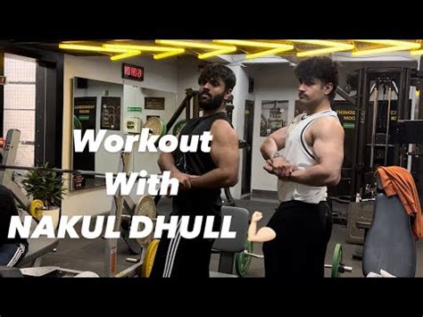 Training Back Biceps Ft Nakul Dhull Youtube