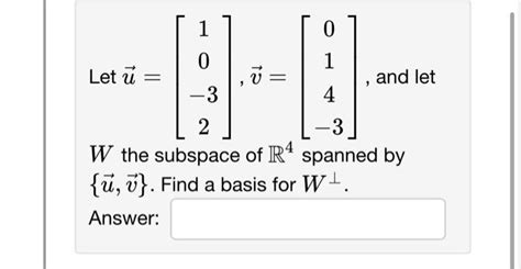 solved find a nonzero vector x perpendicular to the vectors