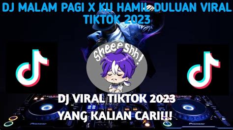 DJ MALAM PAGI X KU HAMIL DULUAN VIRAL TIKTOK 2023 YouTube