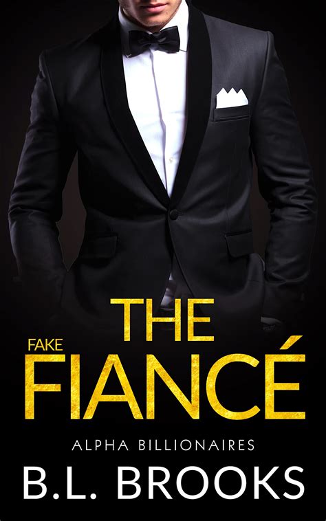 The Fake Fiancé Alpha Billionaires 1 by B L Brooks Goodreads
