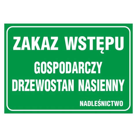 Zakaz Wjazdu Do Lasu Tabliczka Sklep Z Naklejkami Zalepieni Pl