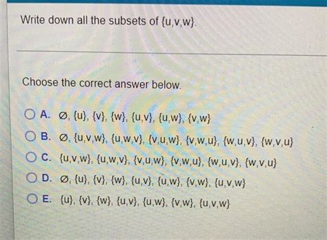 Solved Write Down All The Subsets Of U V W Choose The Chegg