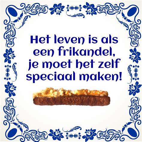 Tegeltje Het Leven Is Als Een Frikandel Je Moet Het