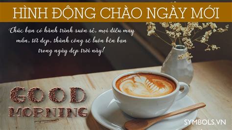 Tổng hợp hình ảnh chào ngày mới đáng yêu đẹp và ý nghĩa để bắt đầu một