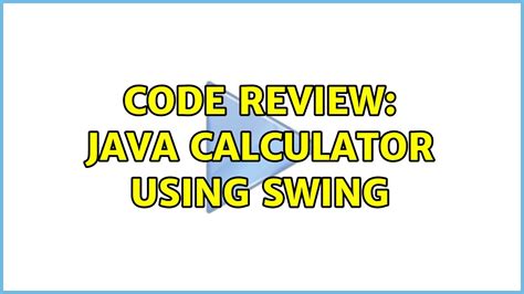 Code Review Java Calculator Using Swing Solutions Youtube