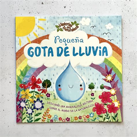 Historias De La Naturaleza Peque A Gota De Lluvia Ensusillastore