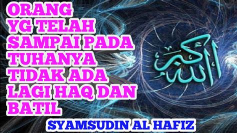 TIADA YG BERBUAT DALAM DIRI KECUALI ALLAH LALU SIAPA BERMAKSIAt
