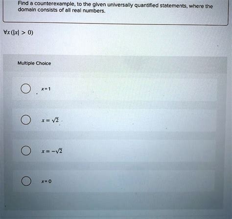 solved find counterexample to the given universally quantified statements where the domain