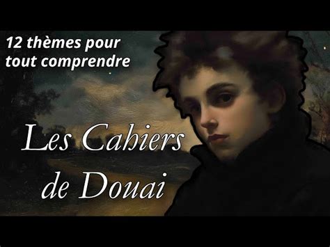 Cahiers De Douai Rimbaud Tous Les Th Mes Explications Et