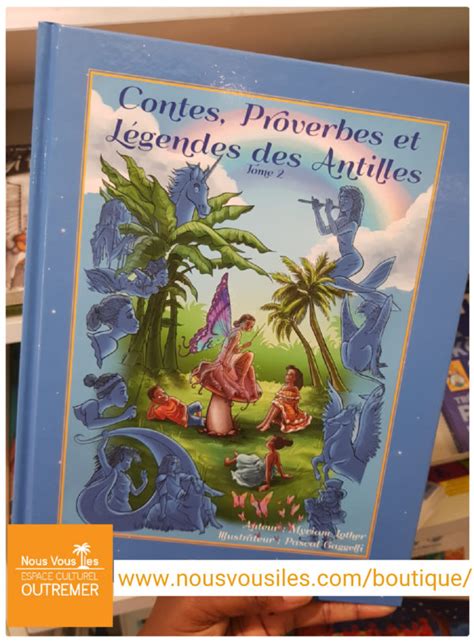 Contes proverbes et légendes des Antilles Tome 2 Nous Vous Iles
