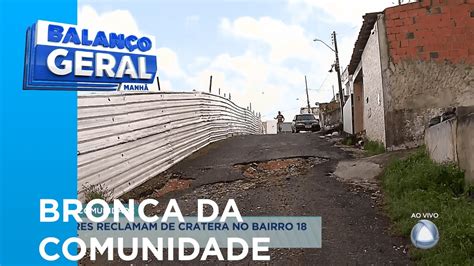 Moradores Reclamam De Cratera No Bairro De 18 Do Forte BGM YouTube