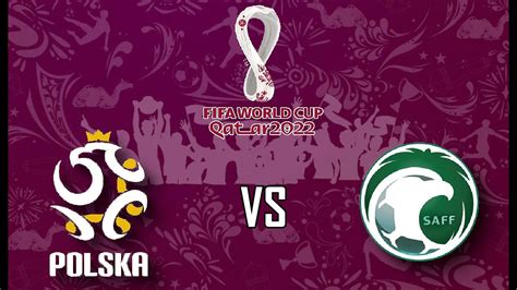 MŚ 2022 KATAR Mecz POLSKA VS ARABIA SAUDYJSKA Polski komentarz HD