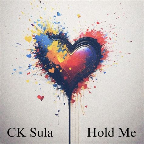 Ck Sula Hold Me Lyrics Genius Lyrics