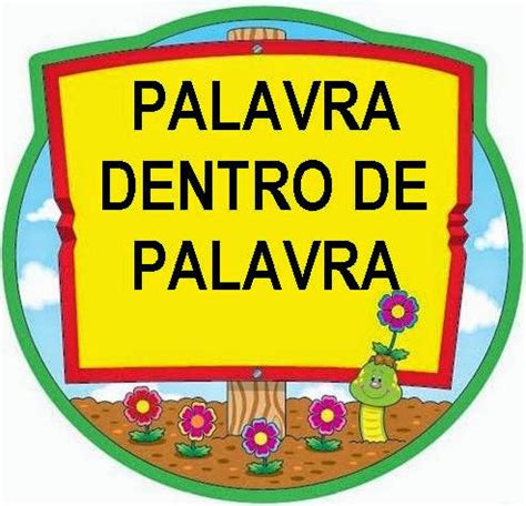 Palavra dentro de Palavra Atividade para educação infantil